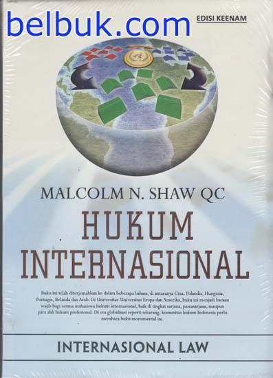 Hukum Internasional: Internasional Law: Malcolm N. Shaw - Belbuk.com